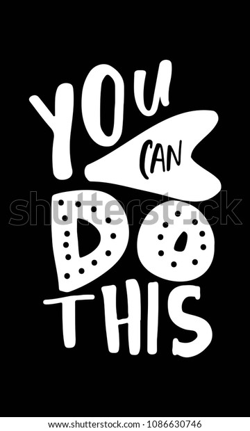 You Can Do This Motivation Quote Stock Vector (Royalty Free) 1086630746 ...