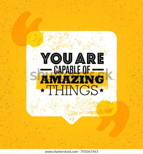 You Capable Amazing Things Inspiring Creative Stock Vector (Royalty ...