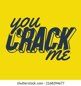 You Crack Me Typography Tshirt Design Stock Vector (Royalty Free ...