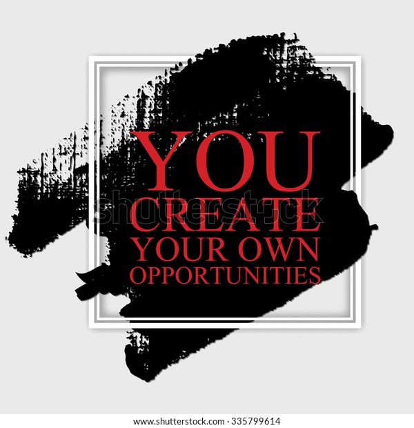 Create your own opportunities : 324 images, photos et images ...