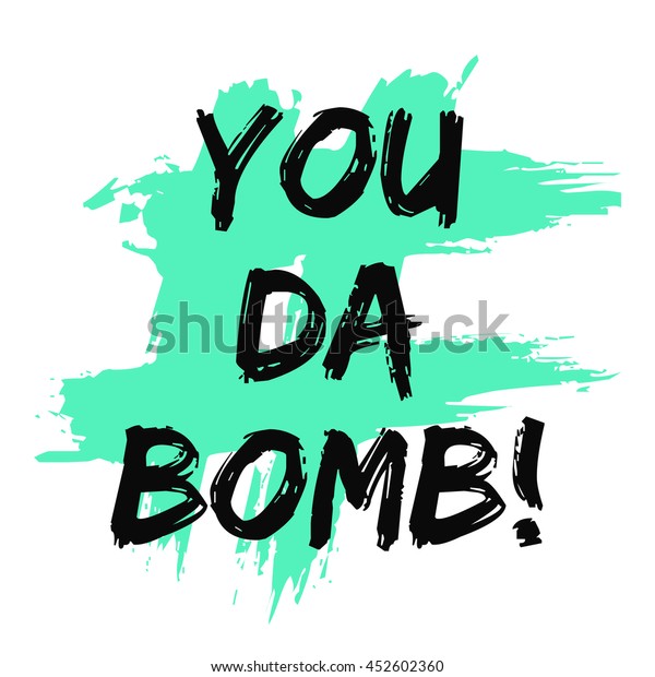 You Da Bomb Brush Lettering Vector : image vectorielle de stock (libre ...