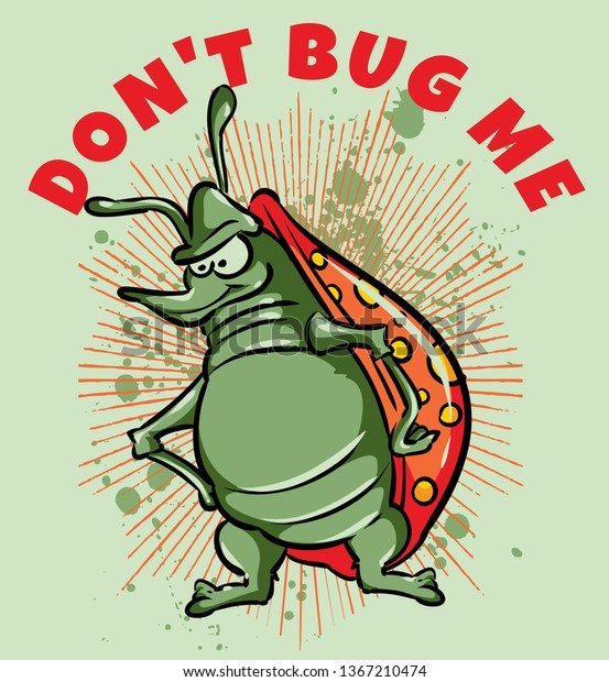 You Dont Bug Me Anymore Stock Vector (Royalty Free) 1367210474 ...