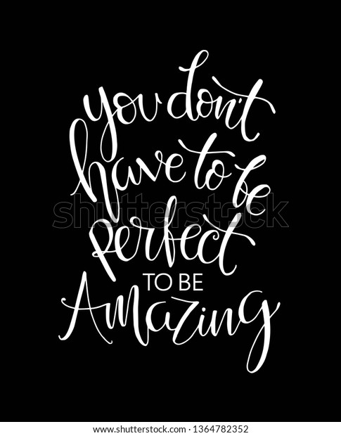 You Dont Have Be Perfect Be Stock Vector (Royalty Free) 1364782352