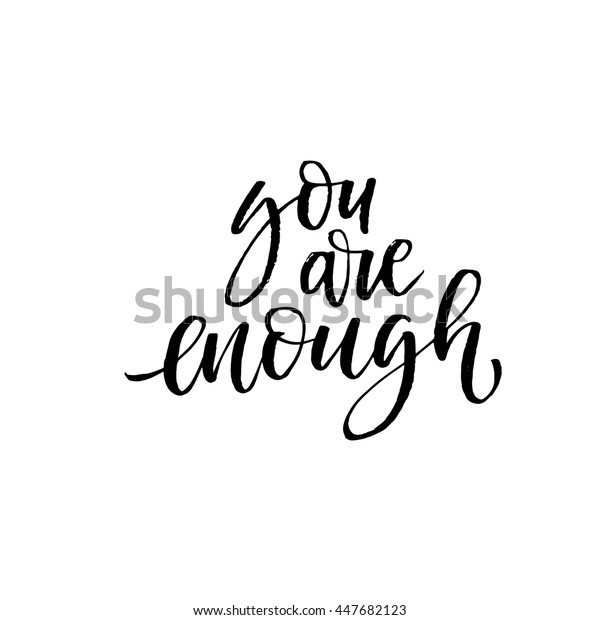 You Enough Card Hand Drawn Lettering Stock Vector (Royalty Free ...