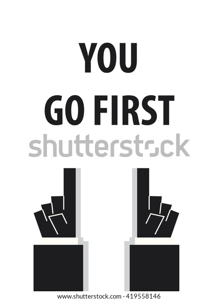 You Go First Typography Vector Illustration 스톡 벡터(로열티 프리) 419558146 ...