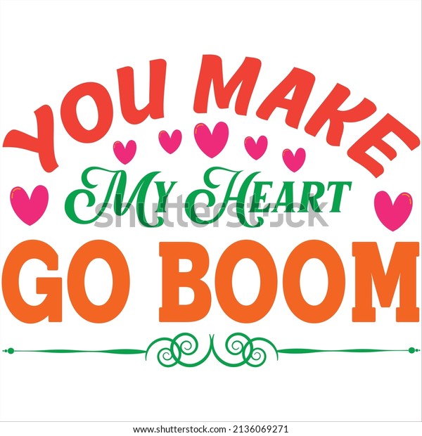 You Make My Heart Go Boom Stock Vector (Royalty Free) 2136069271 ...