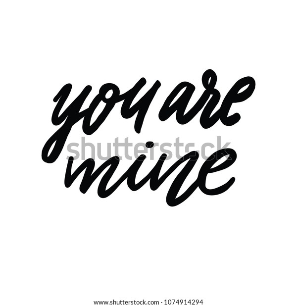 You Mine Vector Calligraphy Phfrases Confessions Stock Vector (Royalty ...