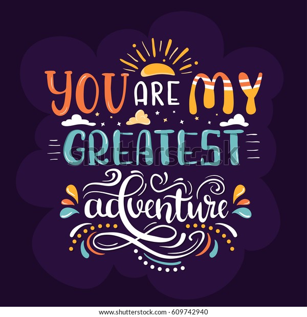 You My Greatest Adventure Creative Hand Stock Vector (Royalty Free ...