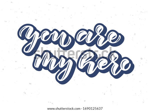 You My Hero Hand Drawn Lettering Stock Vector (Royalty Free) 1690125637