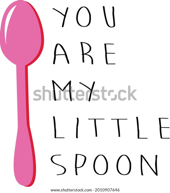 You My Little Spoon Text Icon Stock Vector (Royalty Free) 2010907646 ...