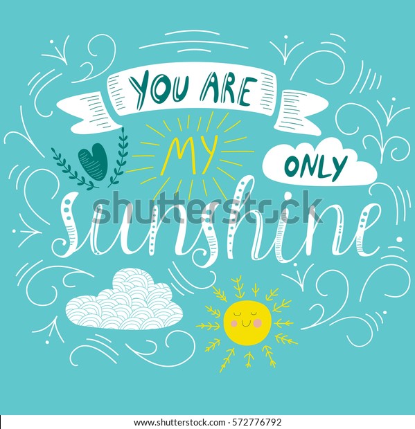 'You are my only sunshine' poster with cute doodling letters and ...
