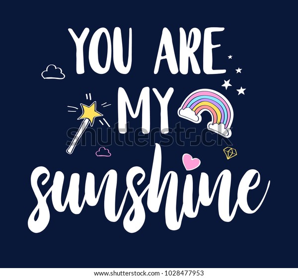 You My Sunshine Slogan Vector Stock Vector (Royalty Free) 1028477953