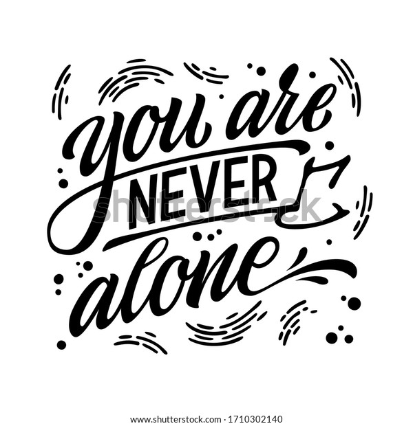 You Never Alone Hand Drawn Lettering Stock Vector (Royalty Free ...