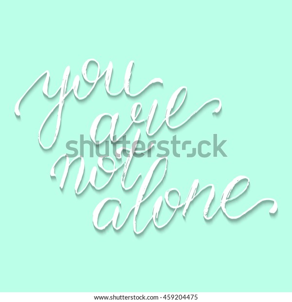 You Not Alone Card Hand Drawn Stock Vector (Royalty Free) 459204475