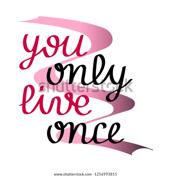 You Only Live Once Hand Lettering Stock Vector (Royalty Free ...