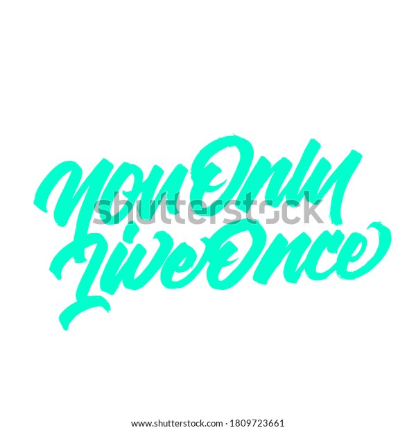 You Only Live Once Lettering Brush Stock Vector (Royalty Free ...