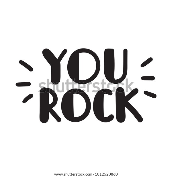 You Rock Vector Hand Drawn Inspirational Stock Vector (Royalty Free ...