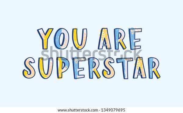 You Superstar Phrase Handwritten Cool Creative Stock Vector (Royalty ...