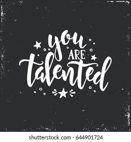 You Talented Hand Drawn Typography Poster Stock Vector (Royalty Free ...