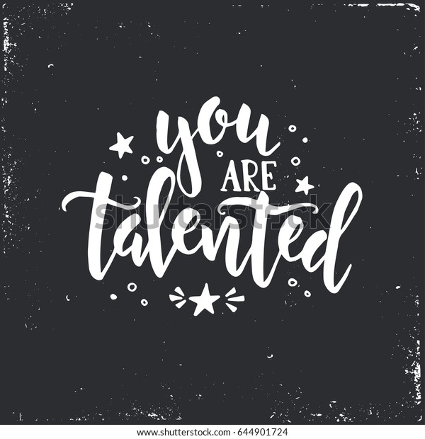 You Talented Hand Drawn Typography Poster Stock Vector (Royalty Free ...