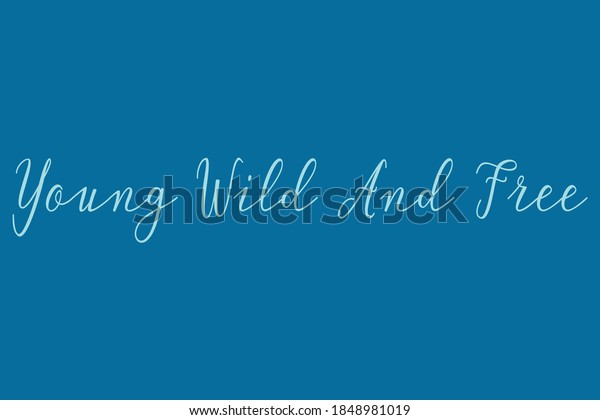 Young Wild Free Cursive Calligraphy Light Stock Vector (Royalty Free ...