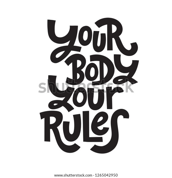 Your Body Your Rules Hand Drawn Stock Vector (Royalty Free) 1265042950 ...