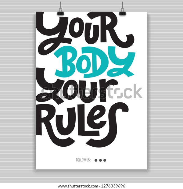 Your Body Your Rules Poster Hand Stock Vector (Royalty Free) 1276339696 ...