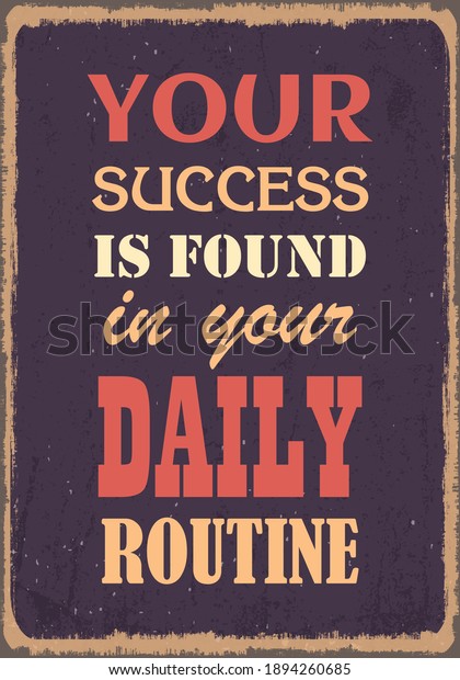 Your Success Found Your Daily Routine Stock Vector (Royalty Free ...