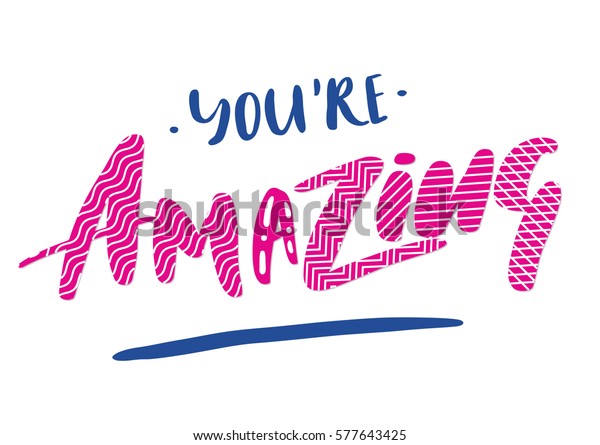 Youre Amazing Card Hand Drawn Playful Stock Vector (Royalty Free) 577643425