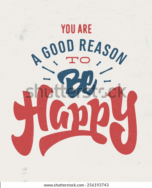 Youre Good Reason Be Happy Motivational Stock Vector (Royalty Free ...
