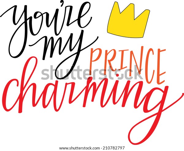 Youre My Prince Charming Stock Vector (Royalty Free) 210782797
