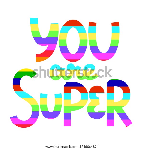 Youre Super Lettering Vector Illustration White Stock Vector (Royalty ...