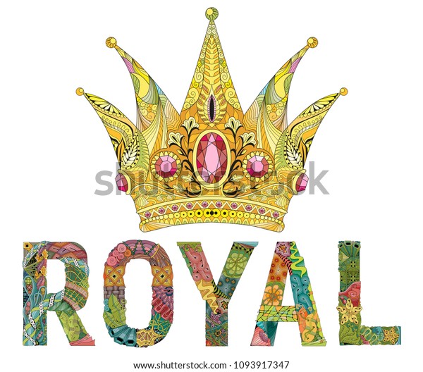 Zentangle Stylized Crown Word Royal Hand Stock Vector (Royalty Free ...