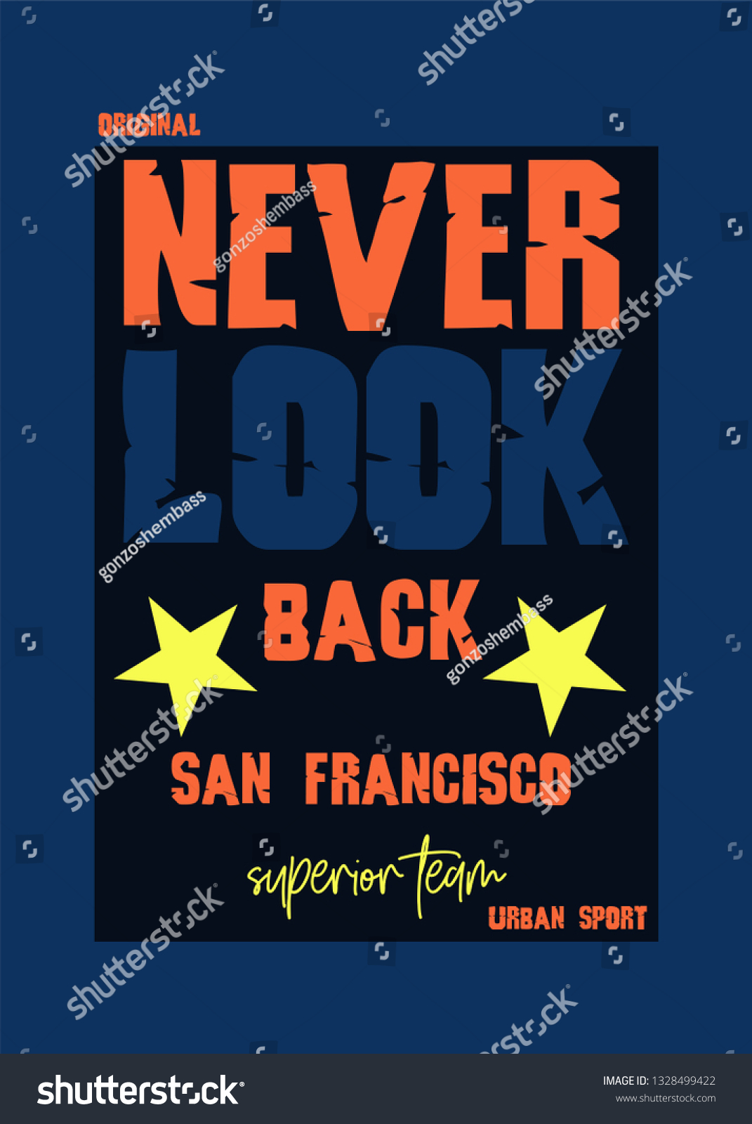San Francisco Never Look Backtshirt Design Stock Vector (Royalty Free ... San Francisco Never Look Backtshirt Design Stock Vector (Royalty Free ...