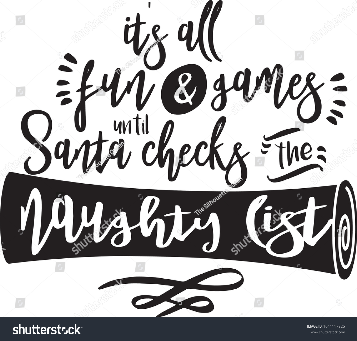 All Fun Games Until Santa Checks Stock Vector Royalty Free 1641117925