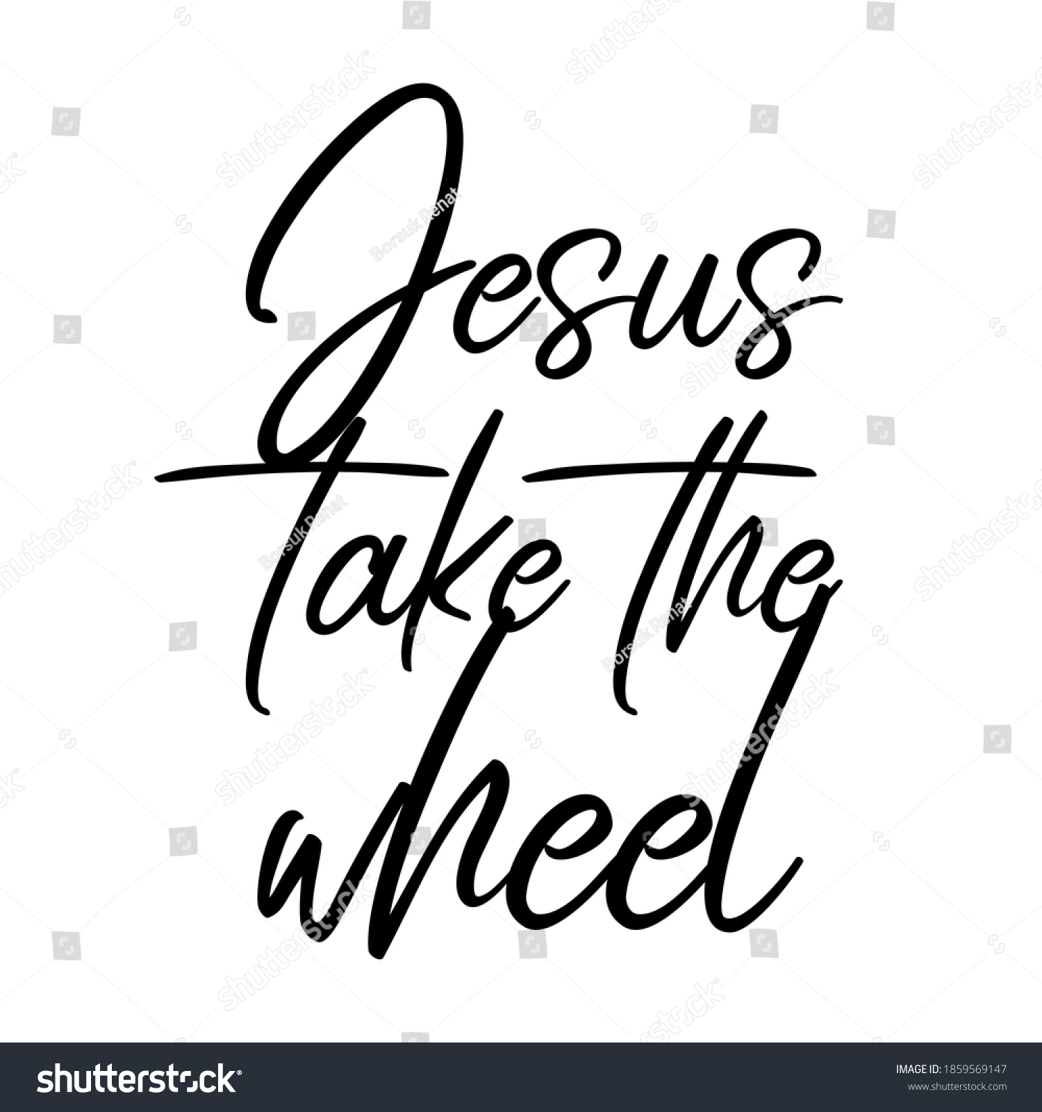 7 Jesus Take The Wheel Gambar Foto Stok And Vektor Shutterstock
