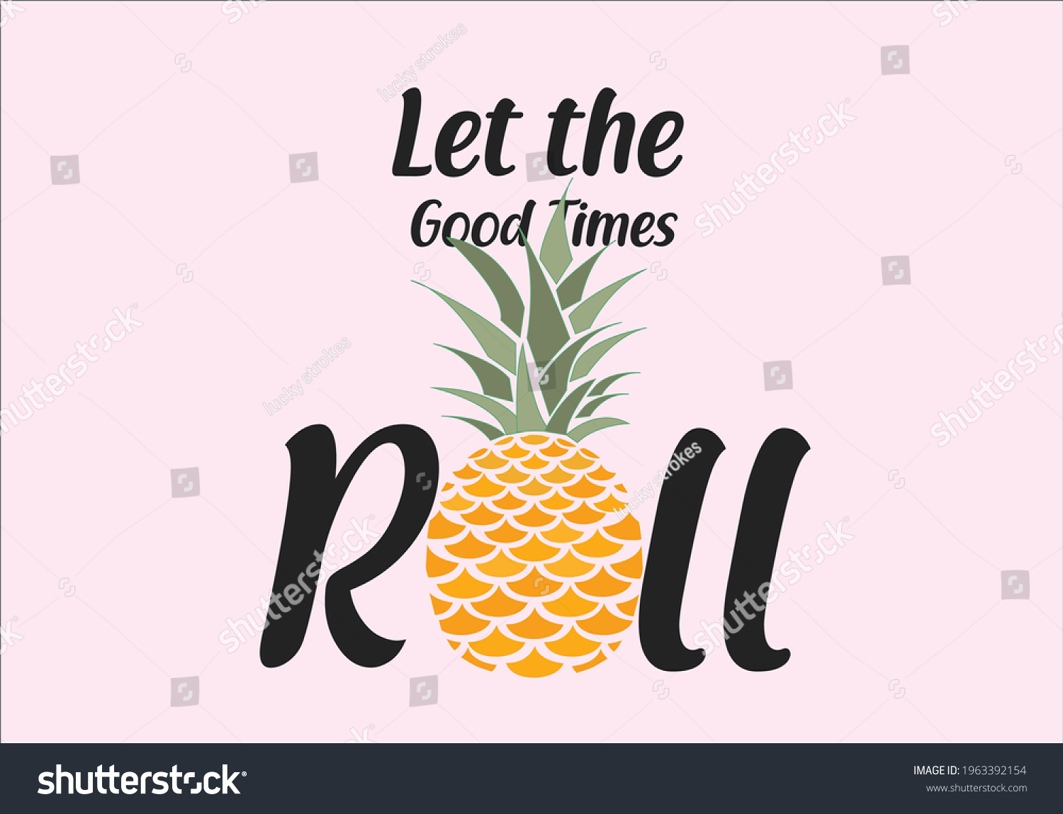 Let Good Time Roll Vector Art Stock Vector Royalty Free 1963392154