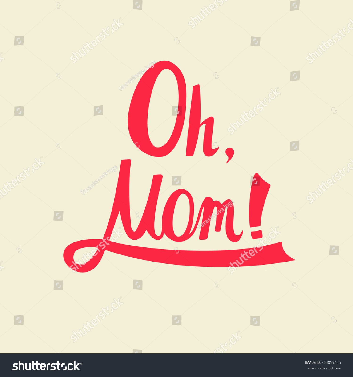 Oh Mom Unique Handwritten Lettering Great Stock Vector Royalty Free 364059425 Shutterstock