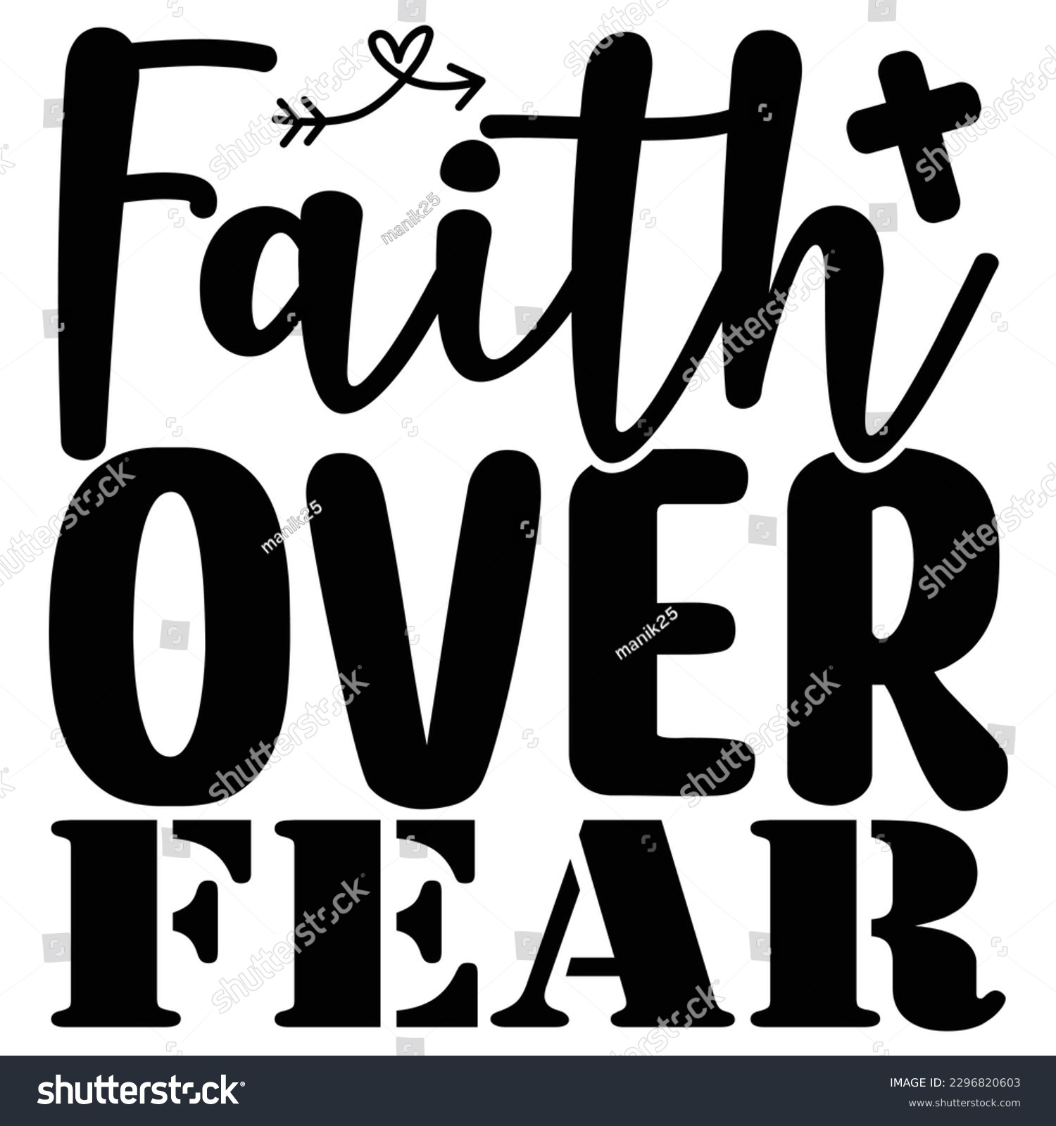 Faith Over Fear Svg T Shirt Design Vector File Royalty Free Stock