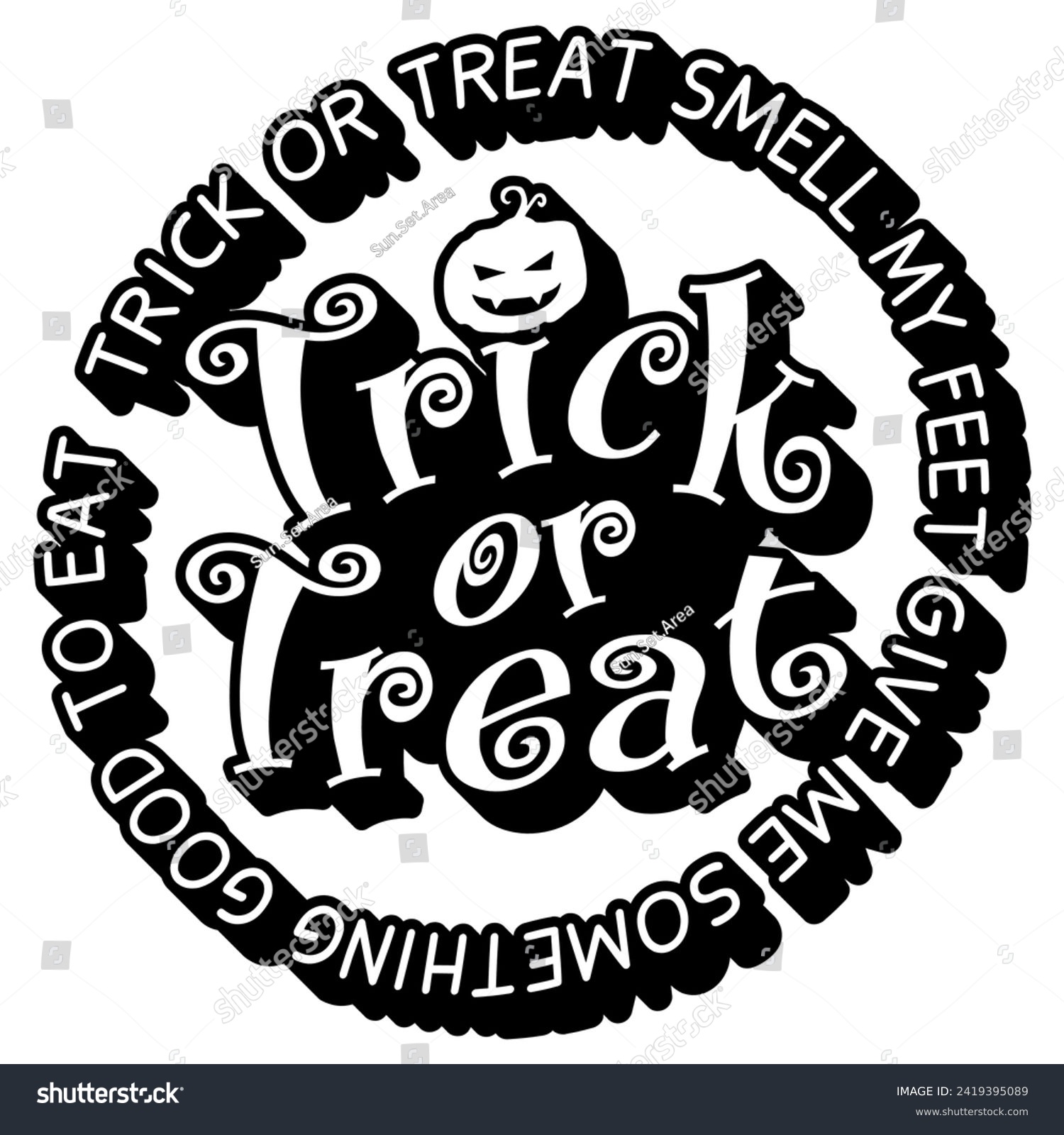 Trick Or Treat Smell My Feet Give Me Something Royalty Free Stock