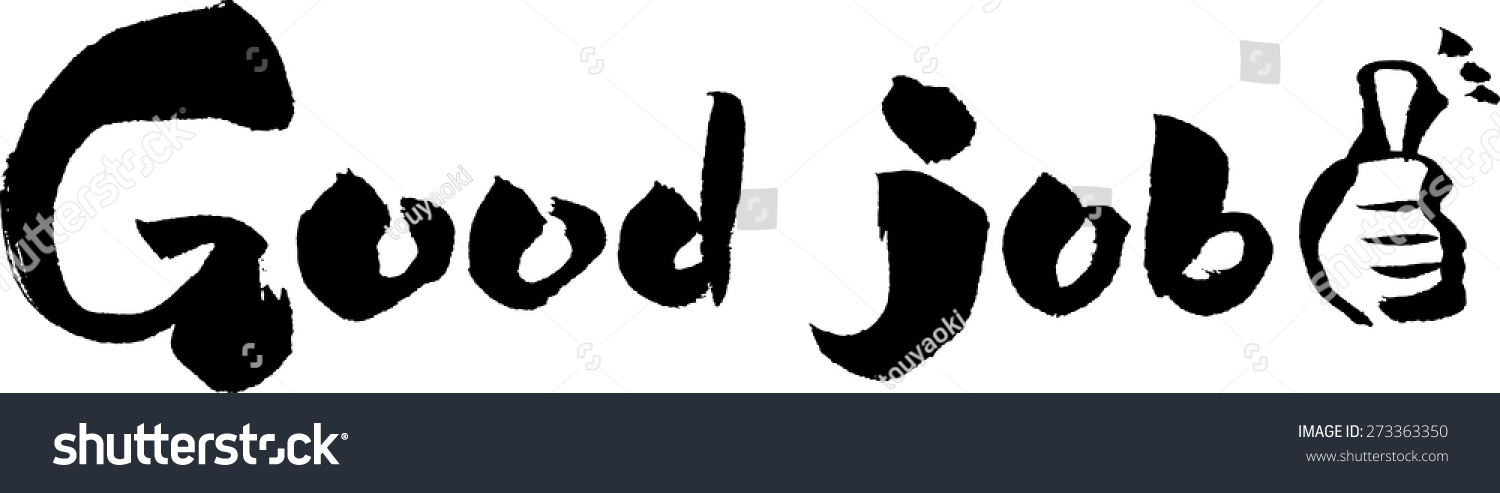 Good Job Calligraphy Stock Vector (Royalty Free) 273363350 | Shutterstock