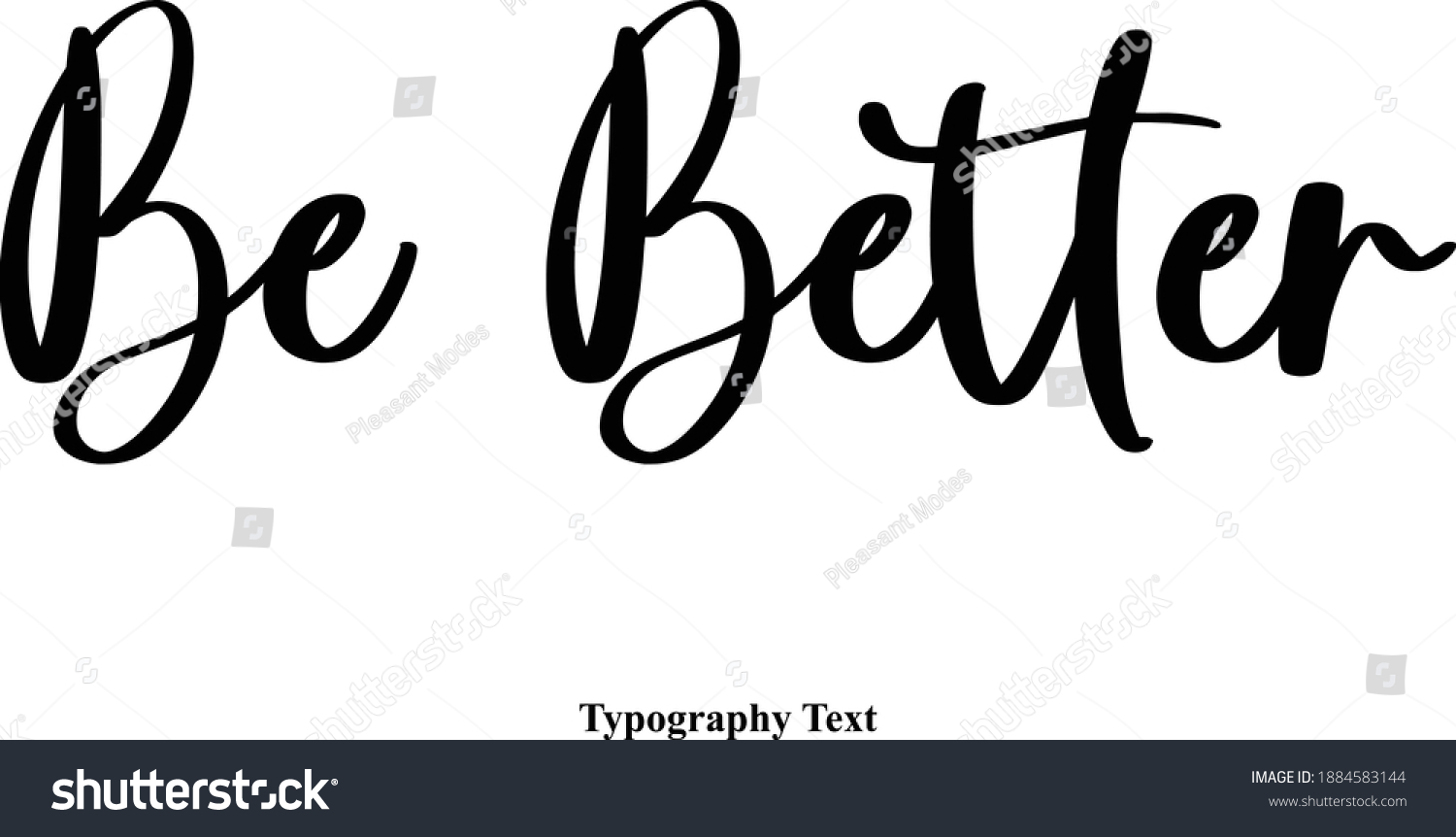 Be Better Cursive Calligraphic Vector Quote Stock Vector (Royalty Free ...