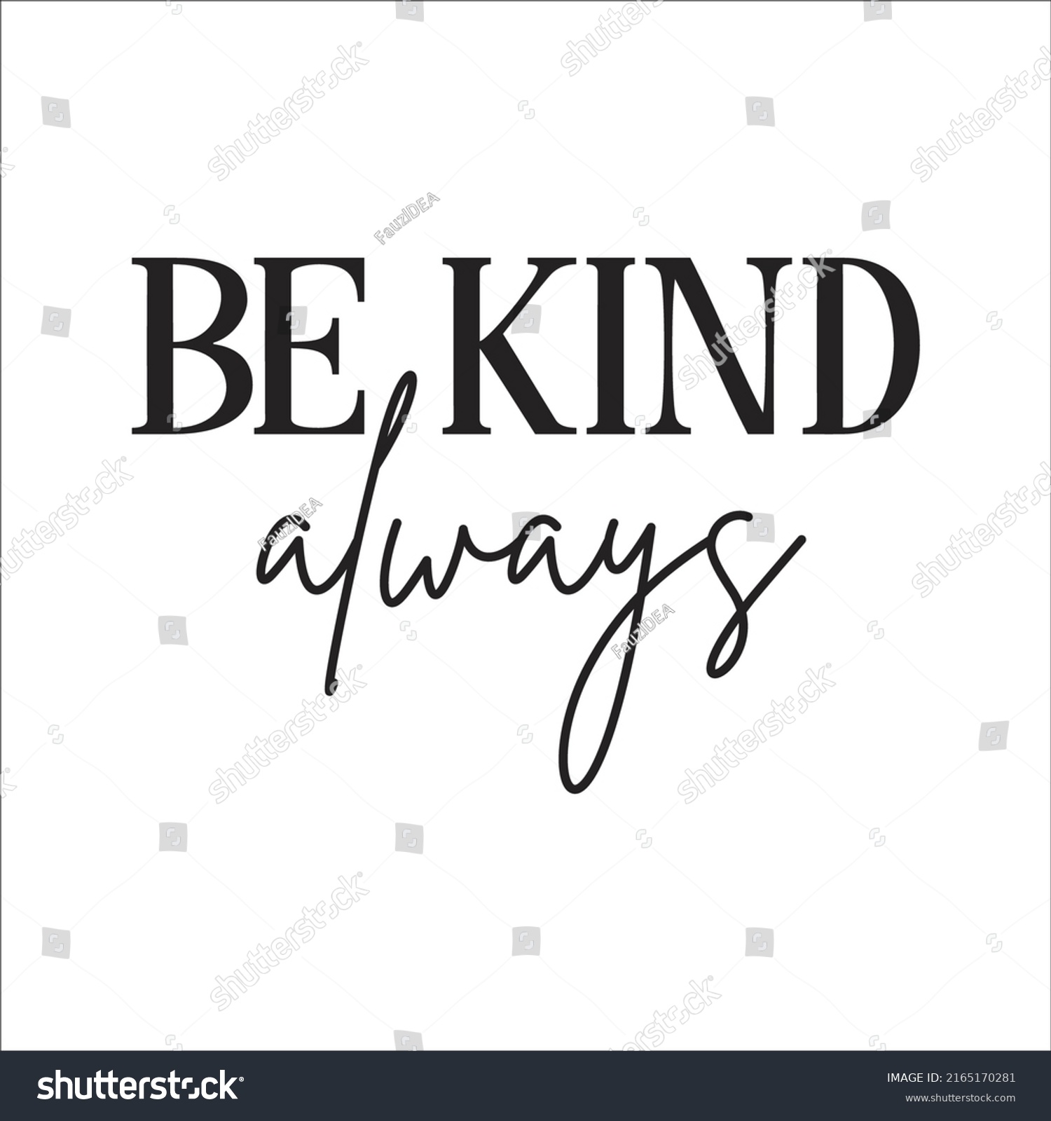 Be Kind Always Eps Be Kind Stock Vector (Royalty Free) 2165170281 ...
