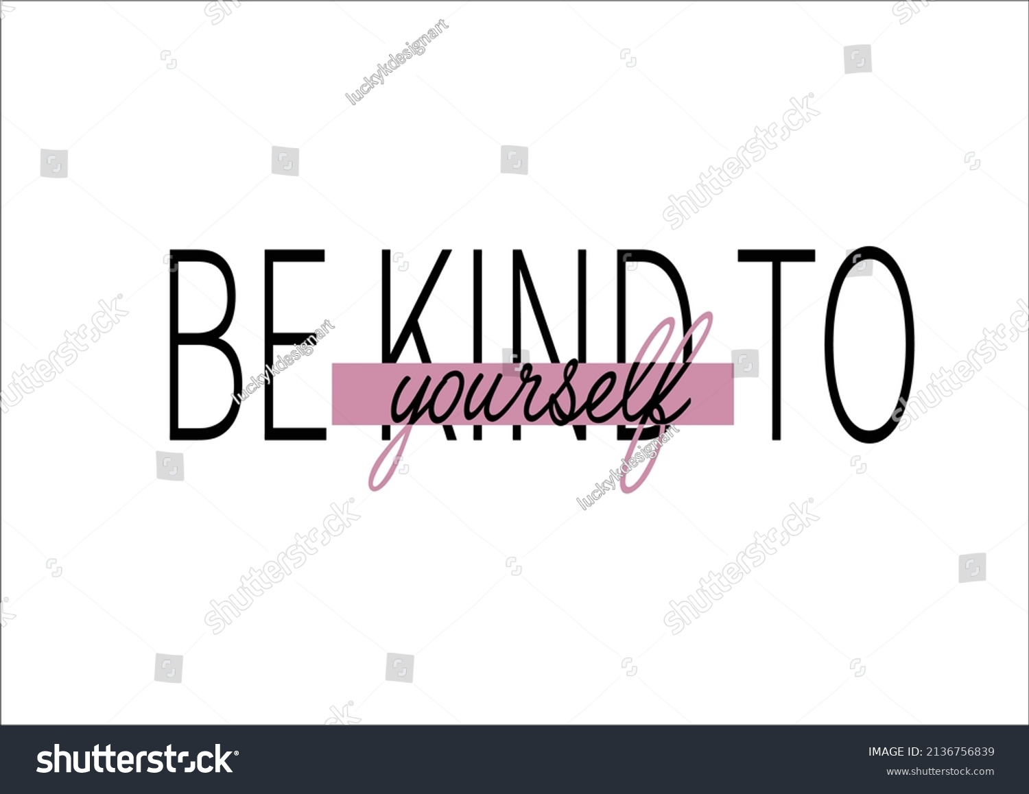 Be Kind Yourself Pink Vector Stock Vector (Royalty Free) 2136756839 ...