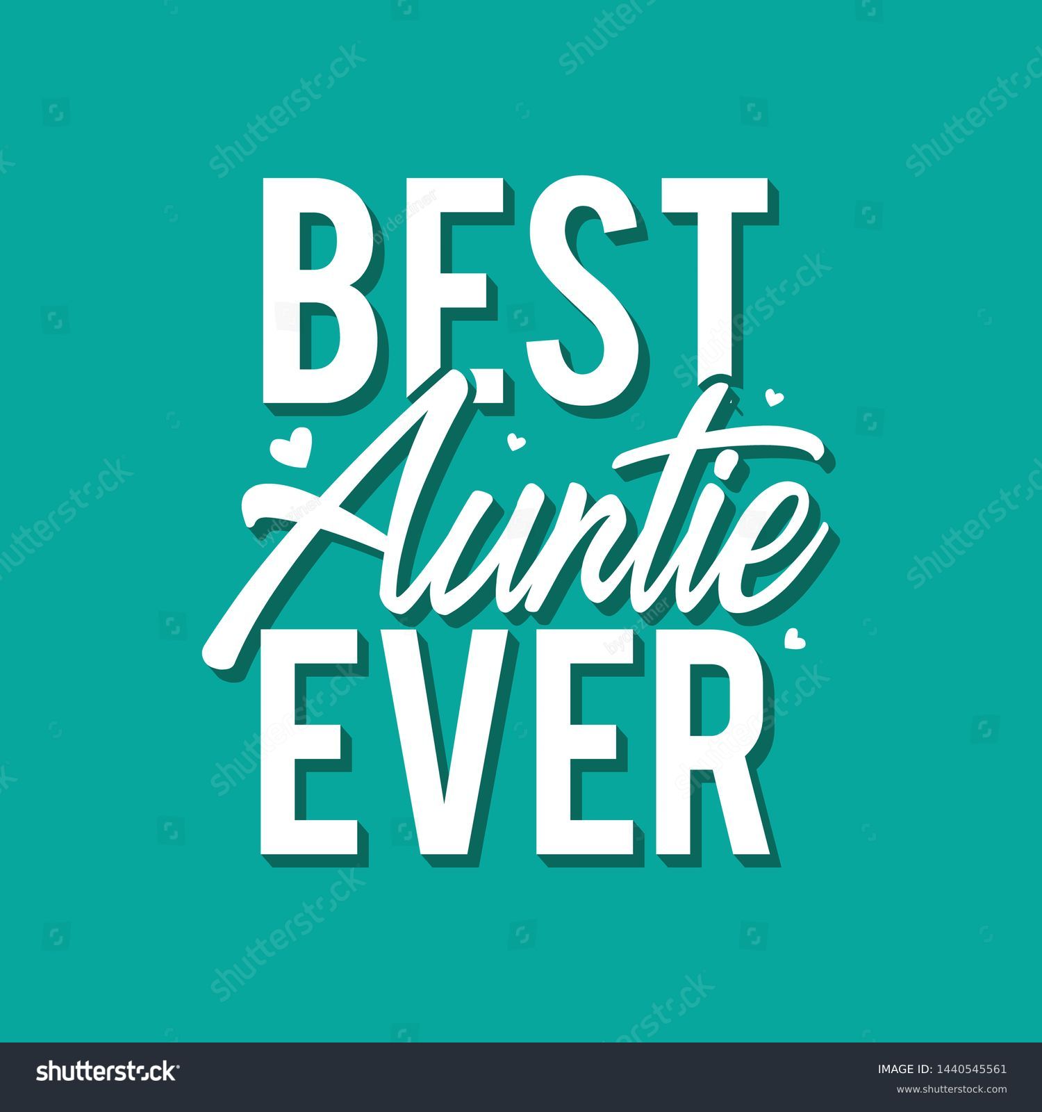 Best aunt ever Images, Stock Photos & Vectors | Shutterstock