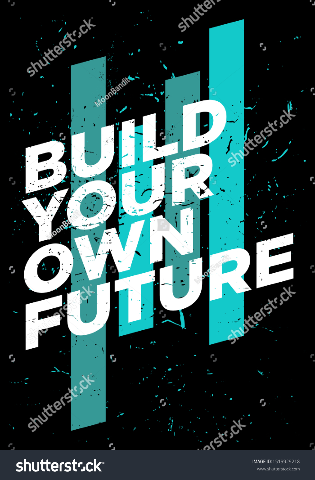 Build Your Own Future Motivational Quotes Stock Vector (Royalty Free ... Build Your Own Future Motivational Quotes Stock Vector (Royalty Free ...