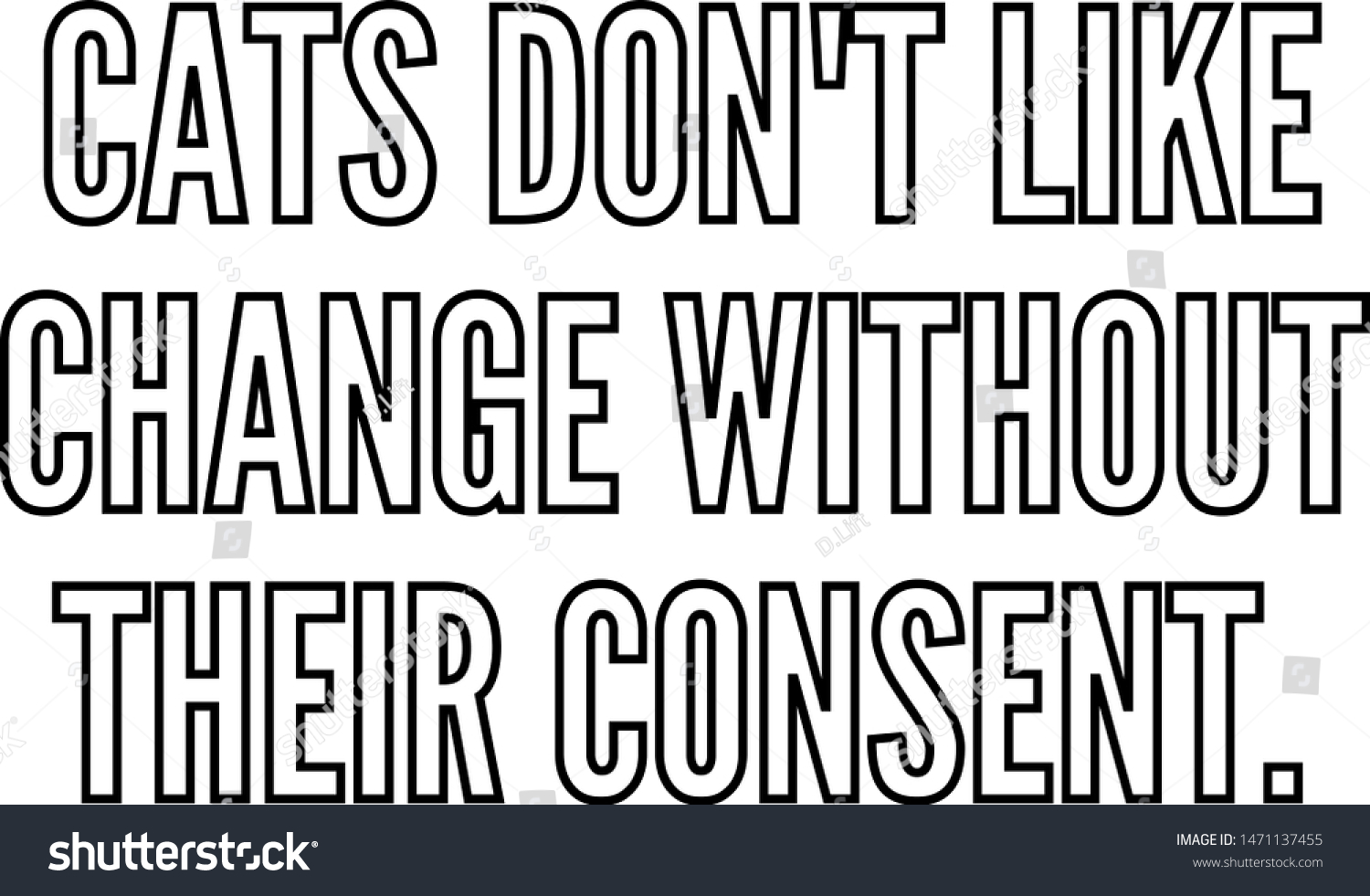 Cats Do Not Like Change Without Stock Vector (Royalty Free) 1471137455 ...
