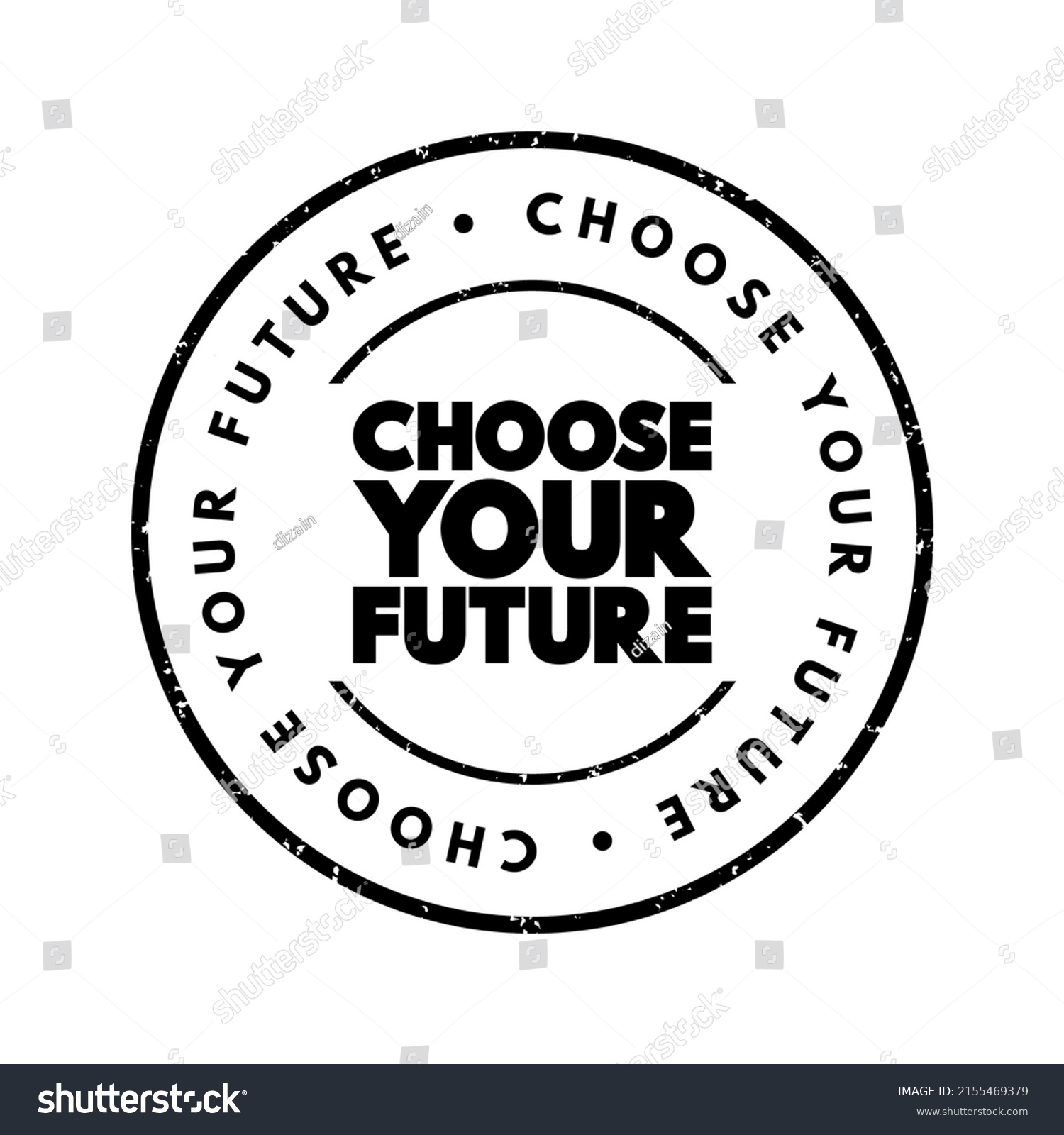 Choose Your Future Text Stamp Concept Stock Vector (Royalty Free ...