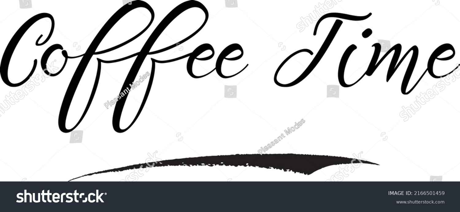 Coffee Time Unique Cursive Text Calligraphy Stock Vector (Royalty Free ...