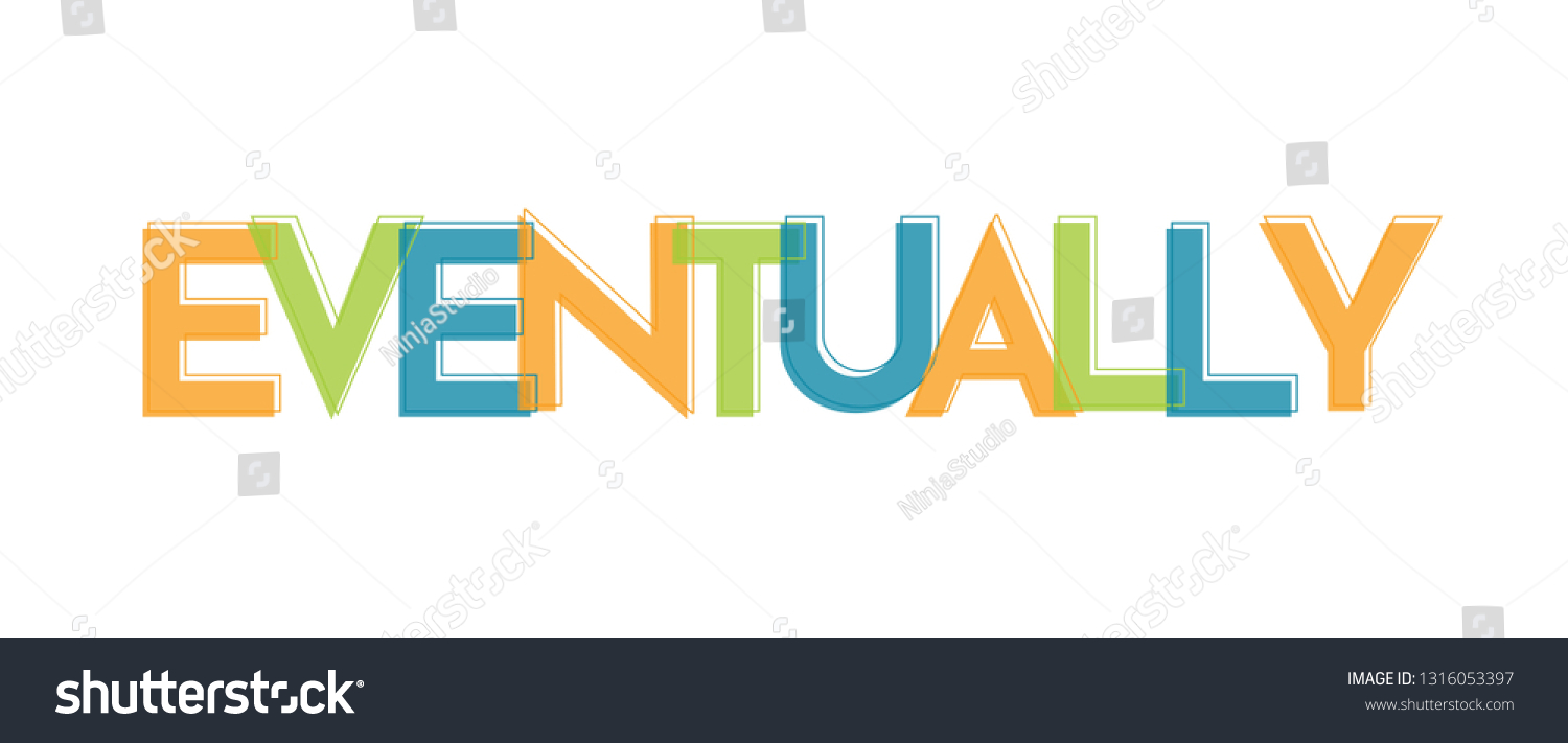 Eventually Word Concept Eventually Use Cover Stock Vector (Royalty Free ...